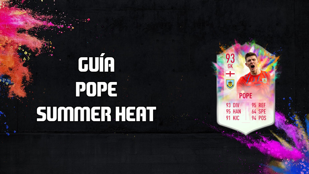 FIFA 20: guía para conseguir a Nick Pope Summer Heat
