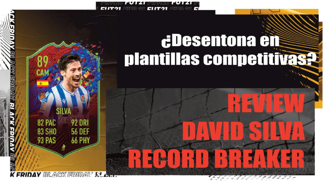 FIFA 21: review de David Silva Record Breaker, un mediapunta sorprendente