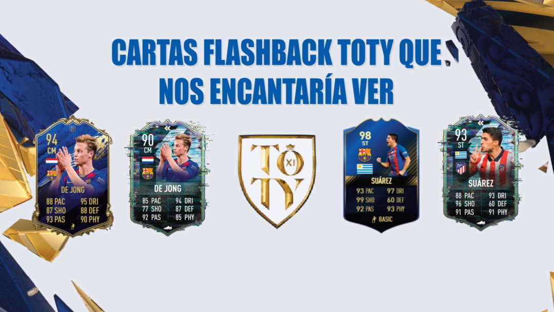Fifa 21 Cartas Flashback Toty Que Nos Encantaría Ver En Ultimate Team