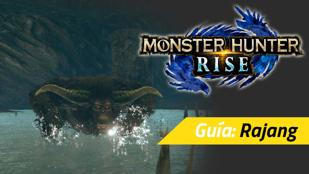 Guía Monster Hunter Rise - Cómo cazar al Rajang: debilidades ...