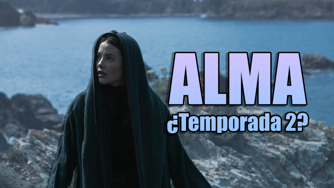 Temporada 2 de Alma: ¿Cancelada o renovada?