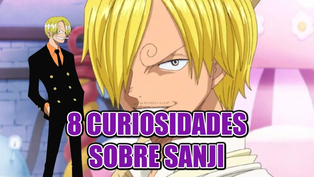 One Piece: 8 curiosidades sobre Sanji que quizás no sabías