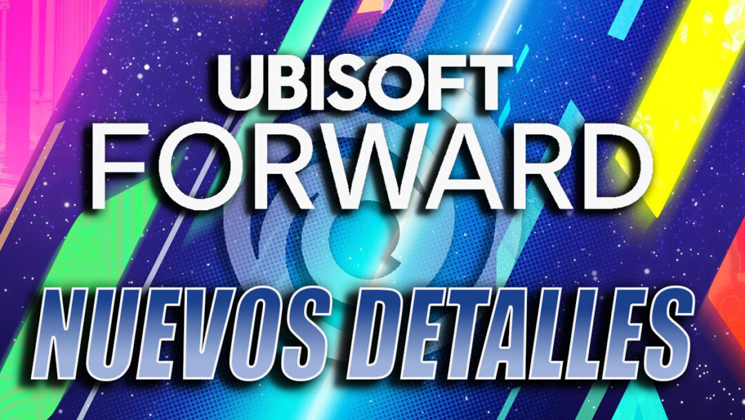 ¿Quieres saber qué juegos se dejarán ver durante el Ubisoft Forward? ¡Yo te lo cuento!