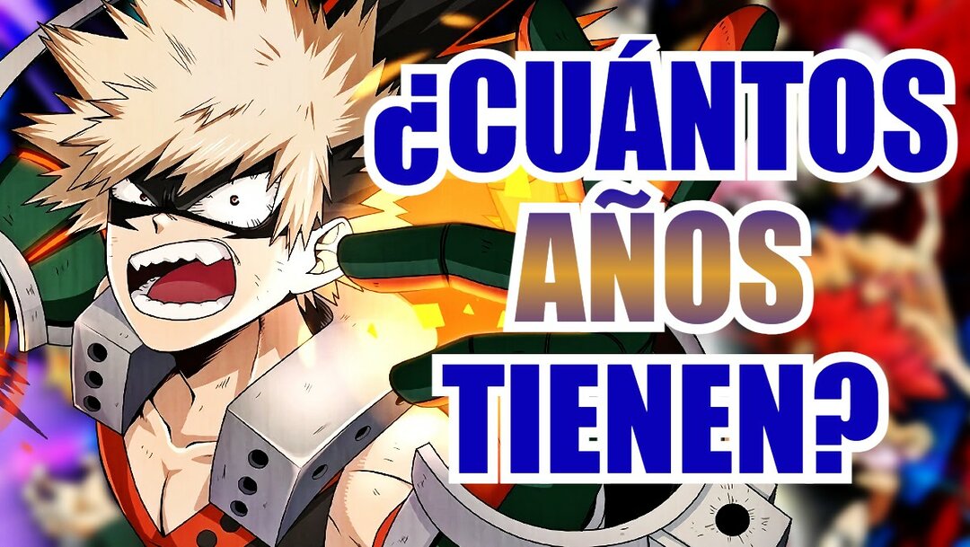 My Hero Academia: ¿Cuántos años tienen sus personajes? Estas son las ...