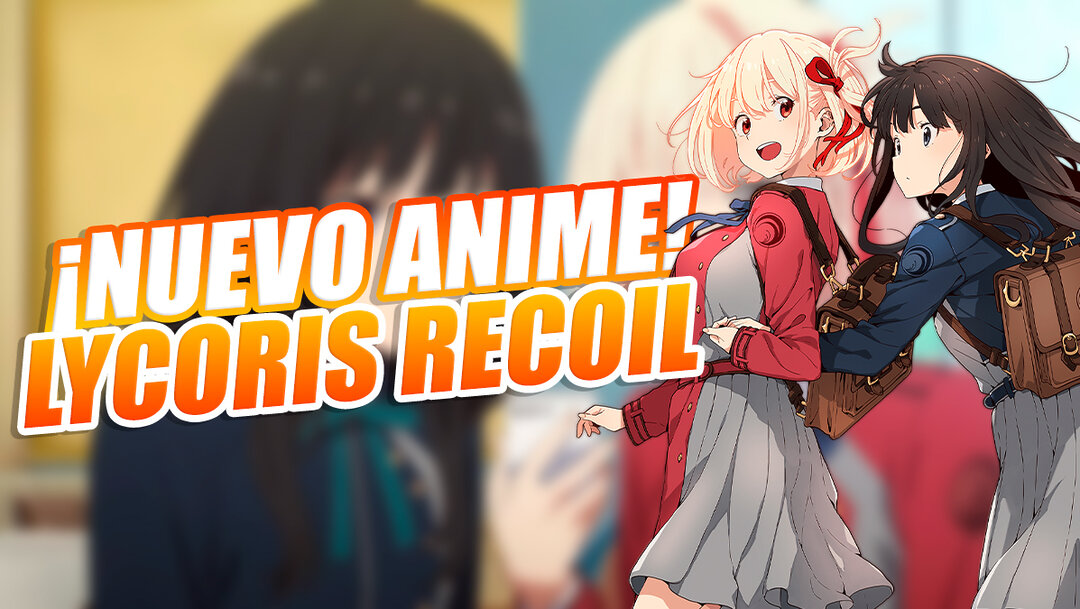 Lycoris Recoil tendrá un nuevo anime: esto es lo que se sabe