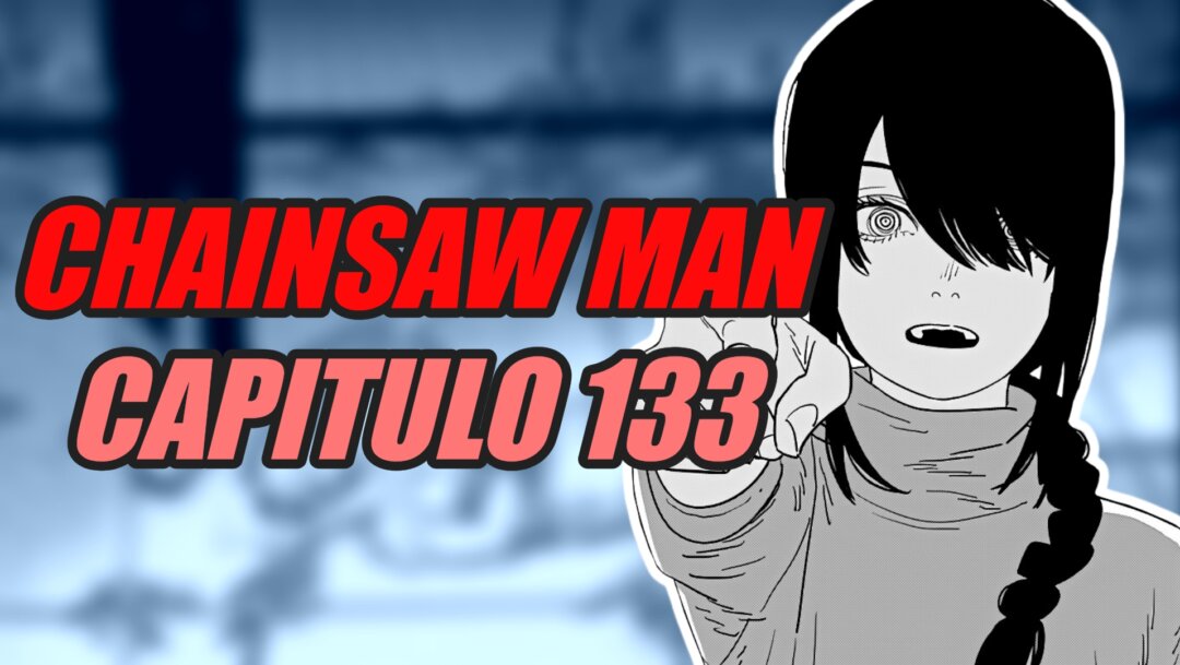 Chainsaw Man: horario y dónde leer en español el capítulo 133 del manga