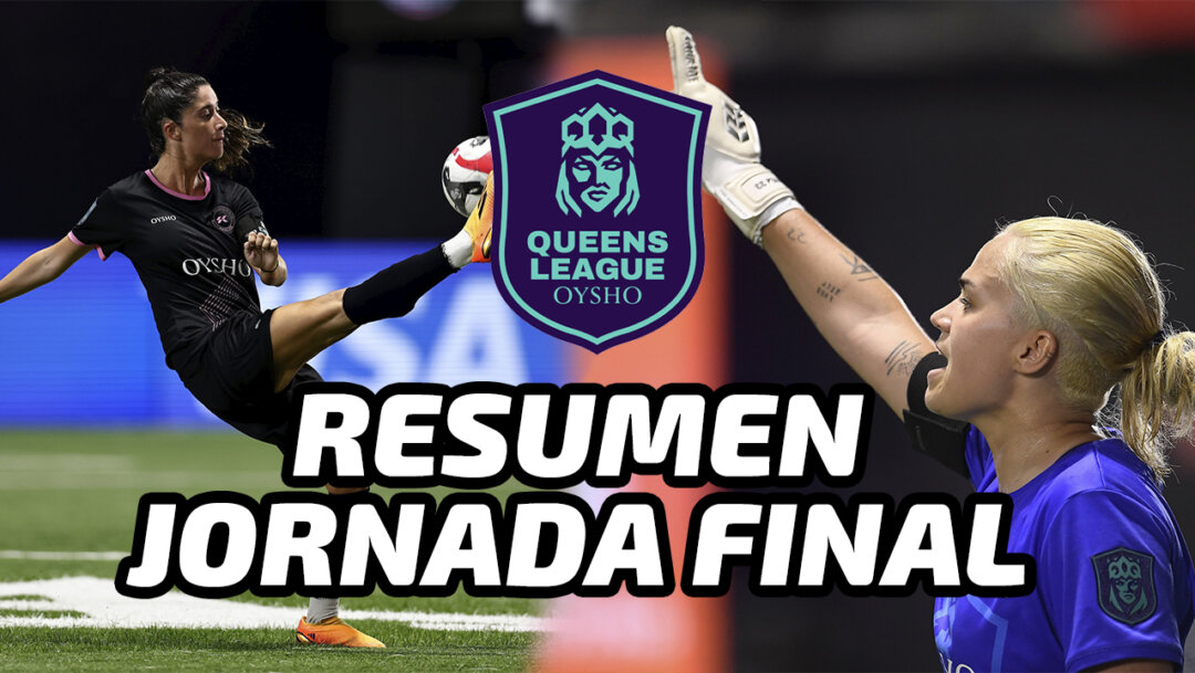 Queens League Jornada 11: Resumen, resultado y clasificados al playoffs en la jornada final