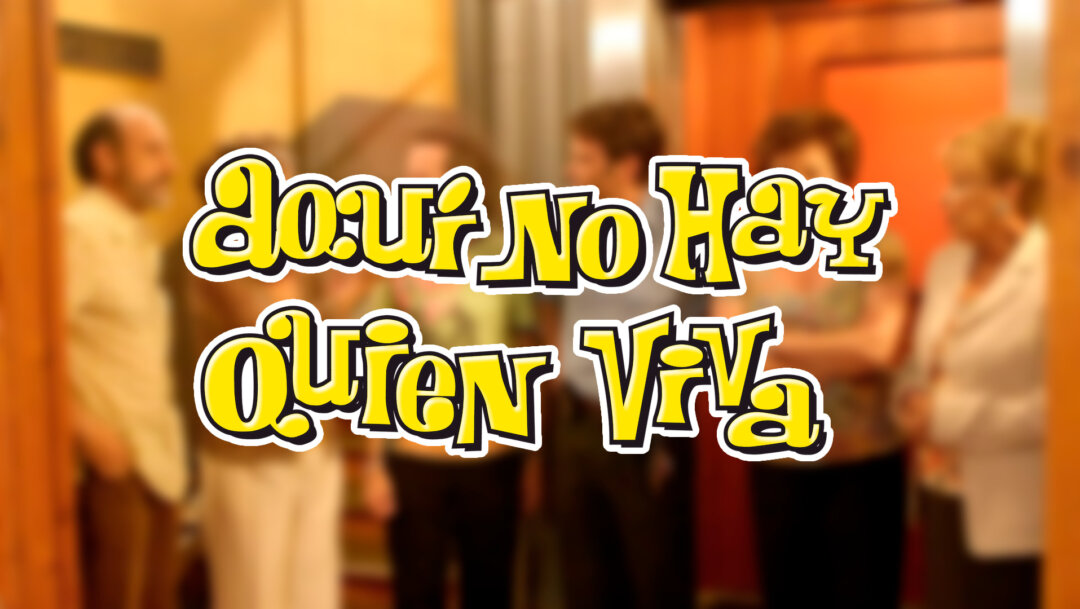 Reparto de Aquí no hay quien viva: Quién es quién en la comedia más ...