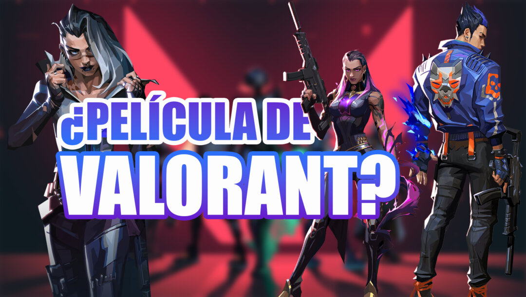 ¿Una película de Valorant? Todo lo que sabemos de las filtraciones
