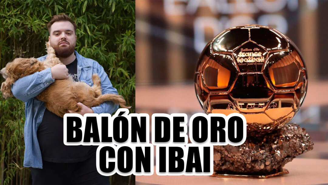 Ibai lo vuelve a hacer: Sigue la Gala del Balón de Oro en su canal de ...
