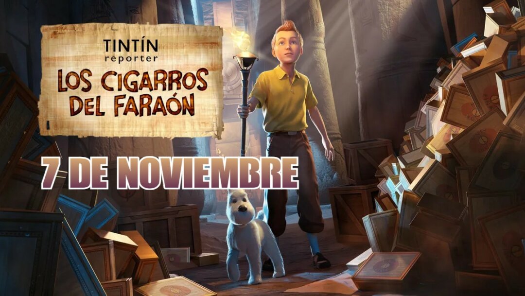 ¡Mil rayos! Tintin Reporter - Los cigarros del Faraón llegará el 7 de ...