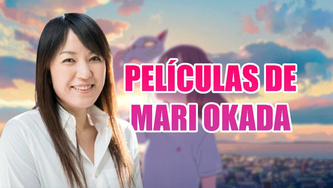 Mari Okada: todas sus películas de anime y dónde verlas
