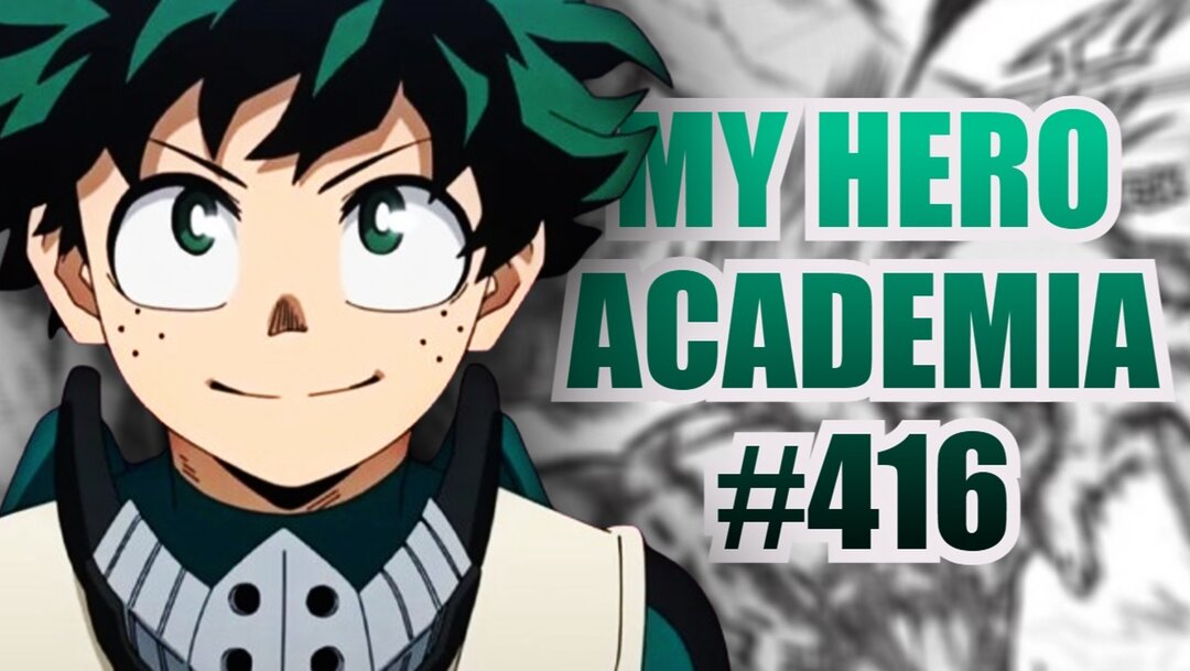 My Hero Academia: Fecha, hora y dónde leer el capítulo 416 del manga
